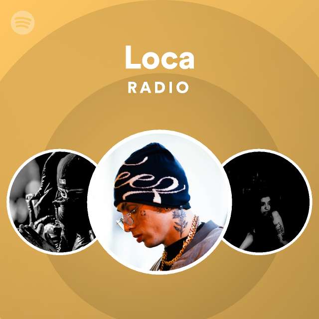 Loca Radio - playlist by Spotify | Spotify