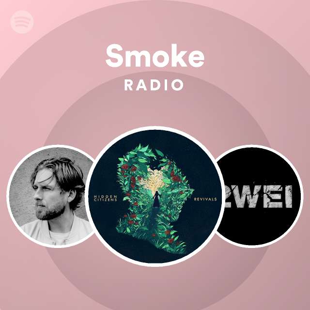 Smoke Radio - playlist by Spotify | Spotify