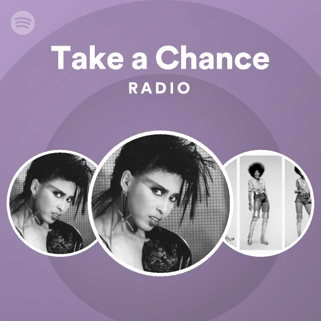 Take A Chance Radio - playlist by Spotify | Spotify