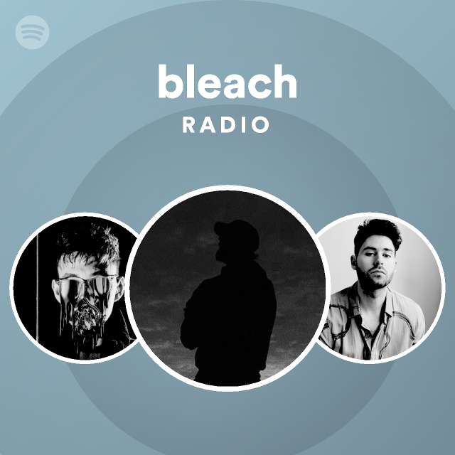 bleach Radio - playlist by Spotify | Spotify
