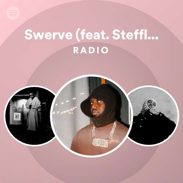 Swerve (feat. Stefflon Don & NAV) Radio - playlist by Spotify | Spotify