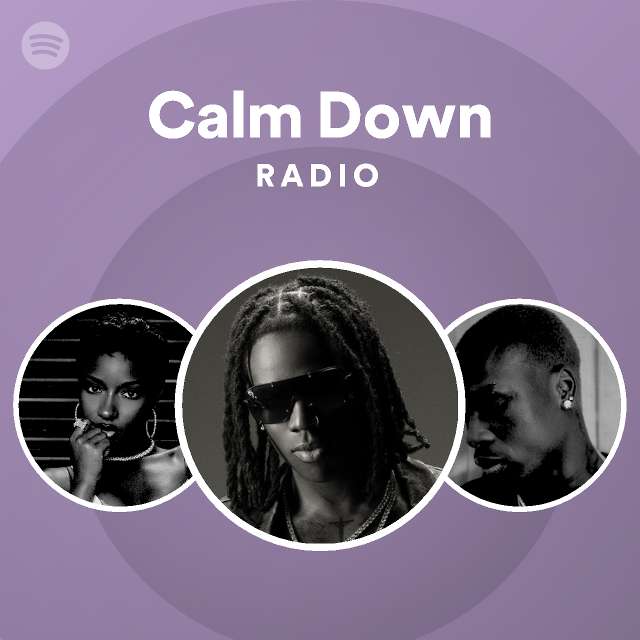 Calm Down Radio - playlist by Spotify | Spotify