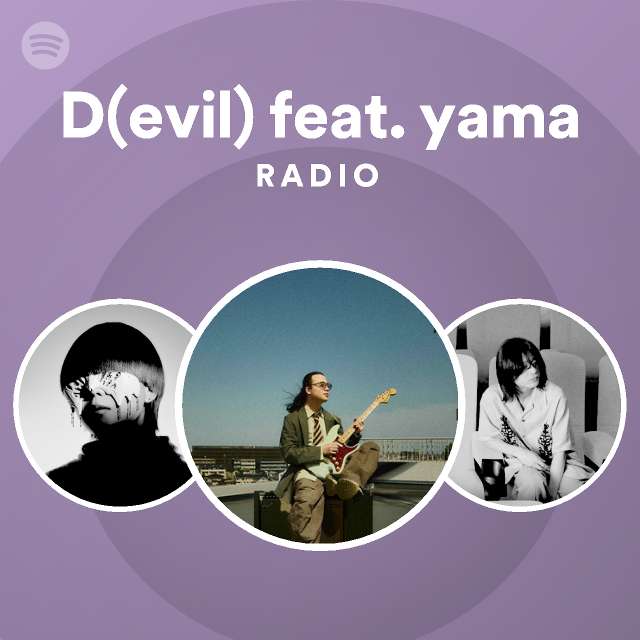 D(evil) feat. yama Radio - playlist by Spotify | Spotify