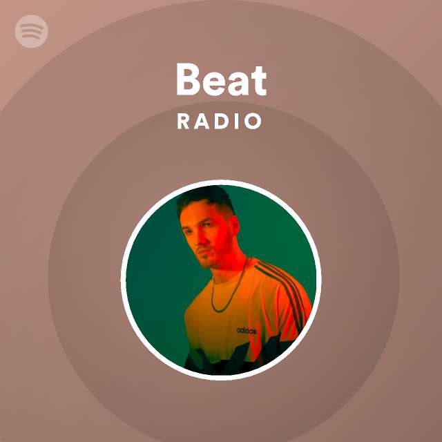 Beat Radio - playlist by Spotify | Spotify