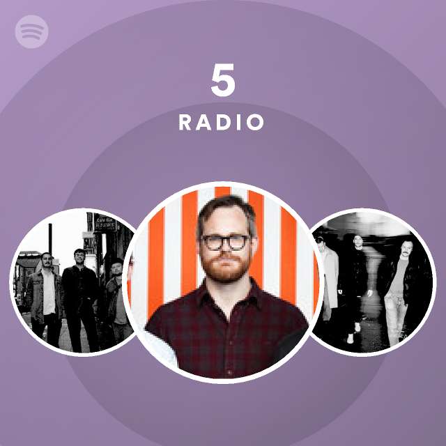 5 Radio - playlist by Spotify | Spotify