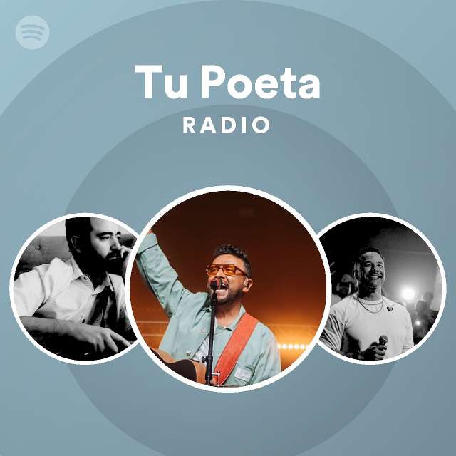 Tu Poeta Radio - playlist by Spotify | Spotify