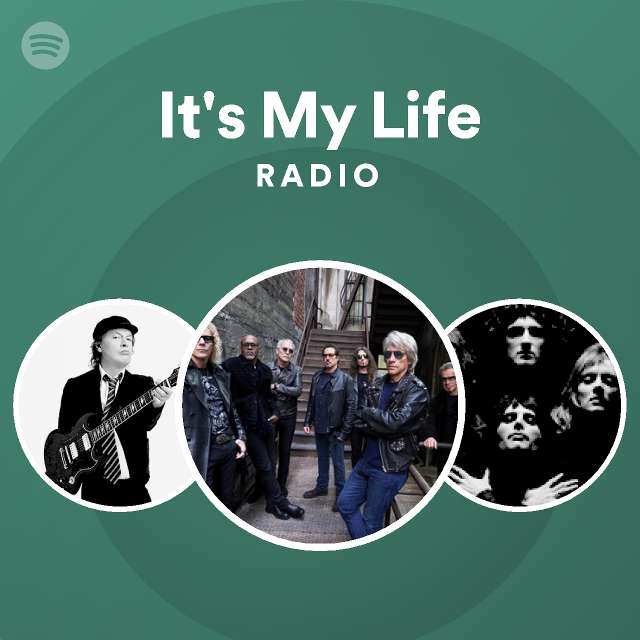 It's My Life Radio - playlist by Spotify | Spotify