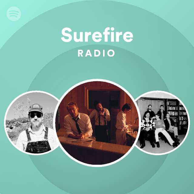 Surefire Radio - playlist by Spotify | Spotify