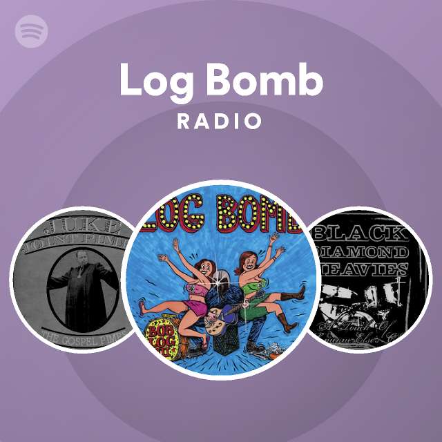 Log Bomb Radio | Spotify Playlist