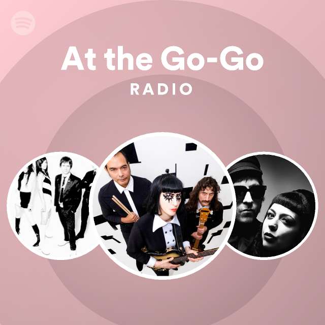At the Go-Go Radio | Spotify Playlist