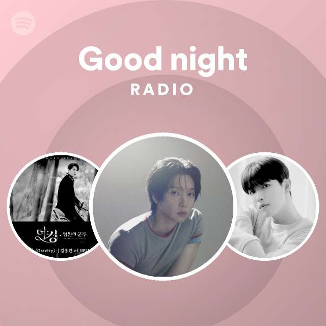 Good night Radio - playlist by Spotify | Spotify