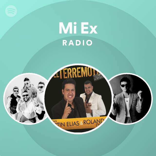 Mi Ex Radio - playlist by Spotify | Spotify