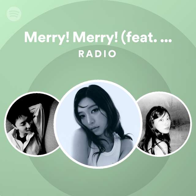 Merry! Merry! (feat. hiko) Radio | Spotify Playlist