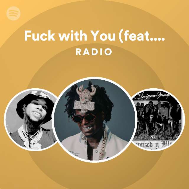 Fuck with You (feat. Tory Lanez) Radio - playlist by Spotify | Spotify
