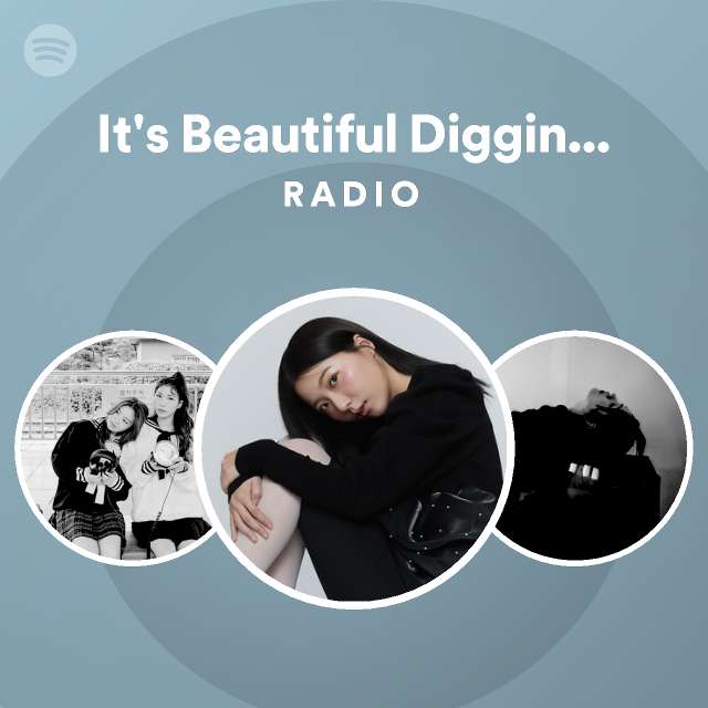 It's Beautiful Digging Club Seoul Version Radio - playlist by Spotify | Spotify