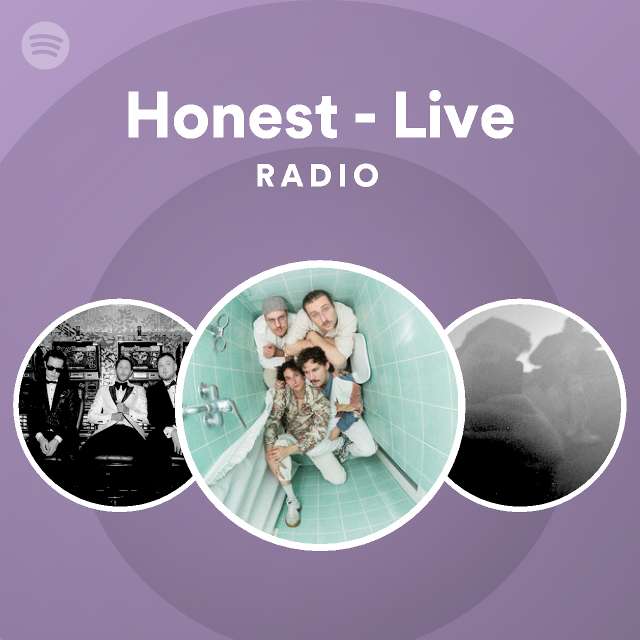 Honest - Live Radio - playlist by Spotify | Spotify
