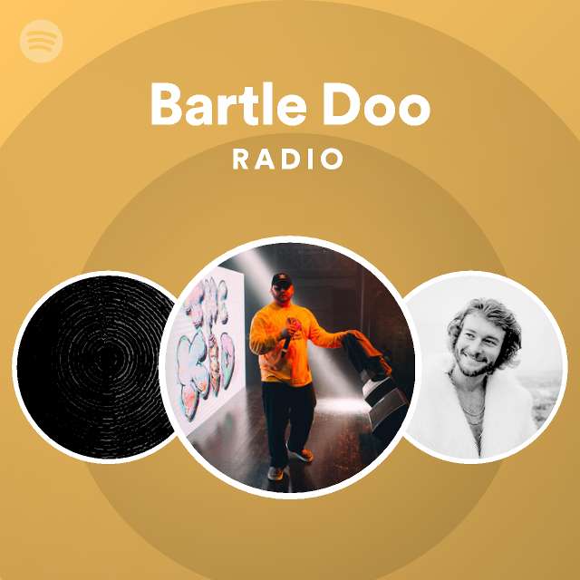 Bartle Doo Radio - playlist by Spotify | Spotify