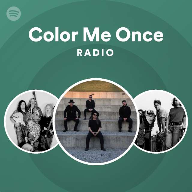 Color Me Once Radio | Spotify Playlist