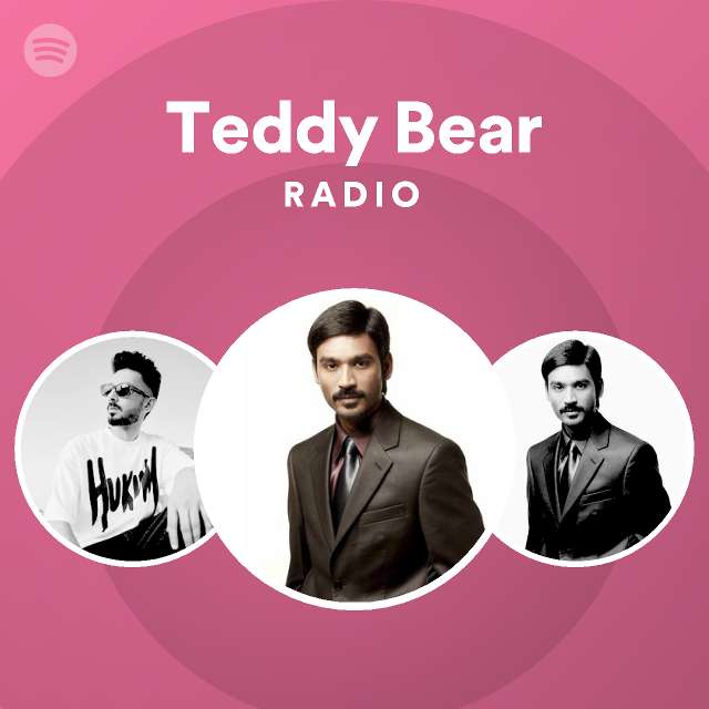 Teddy Bear Radio - playlist by Spotify | Spotify