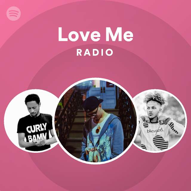 Love Me Radio - playlist by Spotify | Spotify