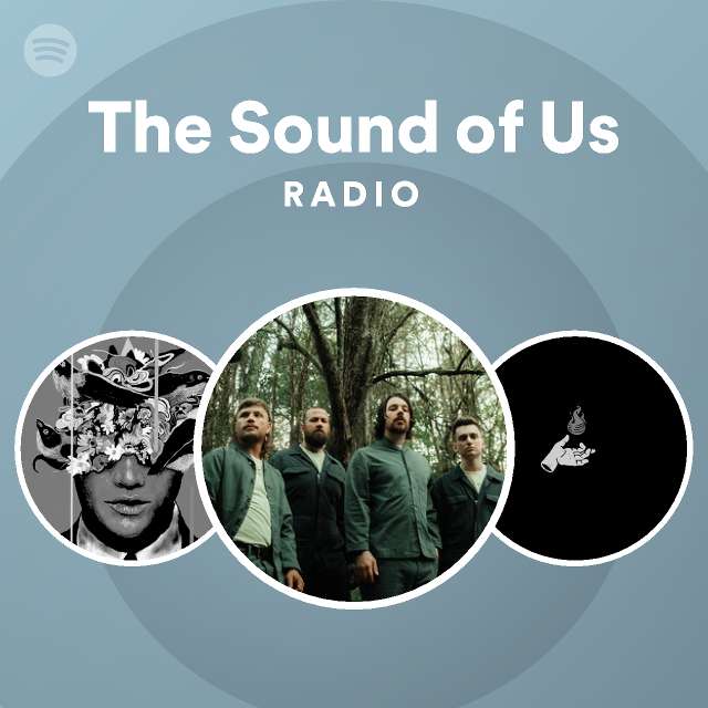 The Sound of Us Radio - playlist by Spotify | Spotify