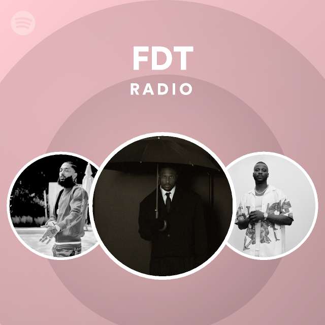 FDT Radio - playlist by Spotify | Spotify