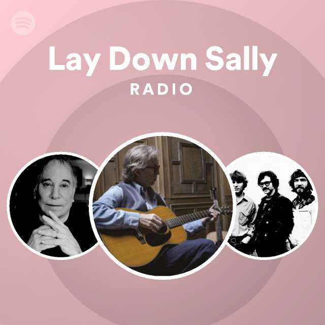 Lay Down Sally Radio - playlist by Spotify | Spotify