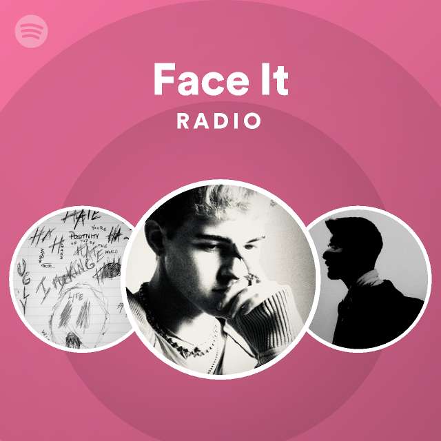 Face It Radio - playlist by Spotify | Spotify
