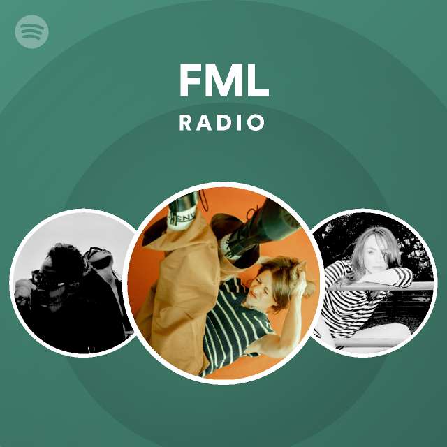 FML Radio - playlist by Spotify | Spotify