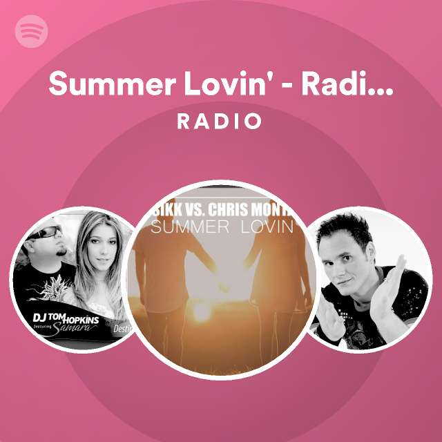 Summer Lovin' - Radio Edit Radio - playlist by Spotify | Spotify