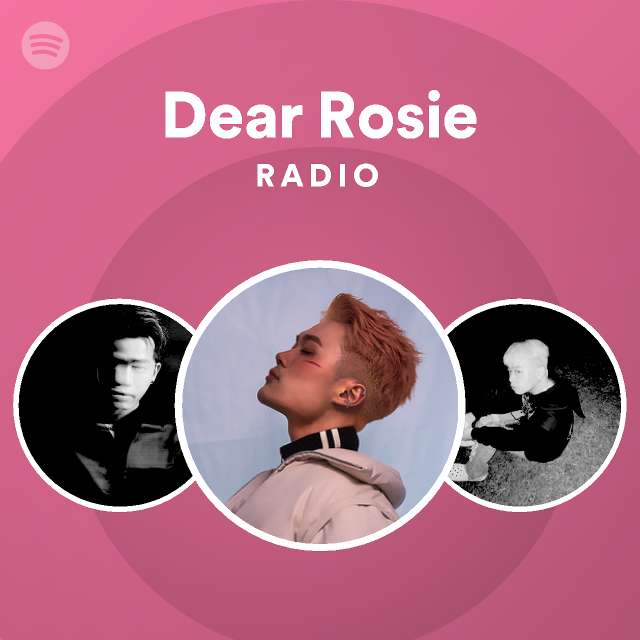 Dear Rosie Radio - playlist by Spotify | Spotify