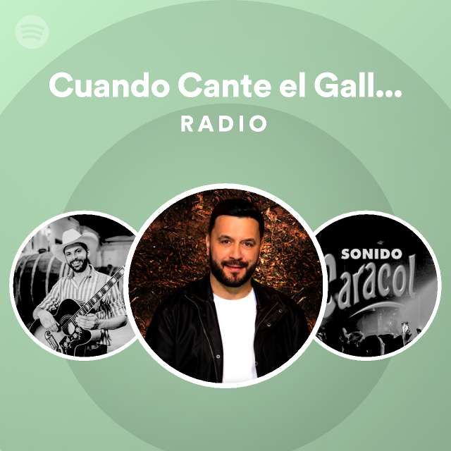 Cuando Cante el Gallo Azul - En Vivo Radio - playlist by Spotify | Spotify