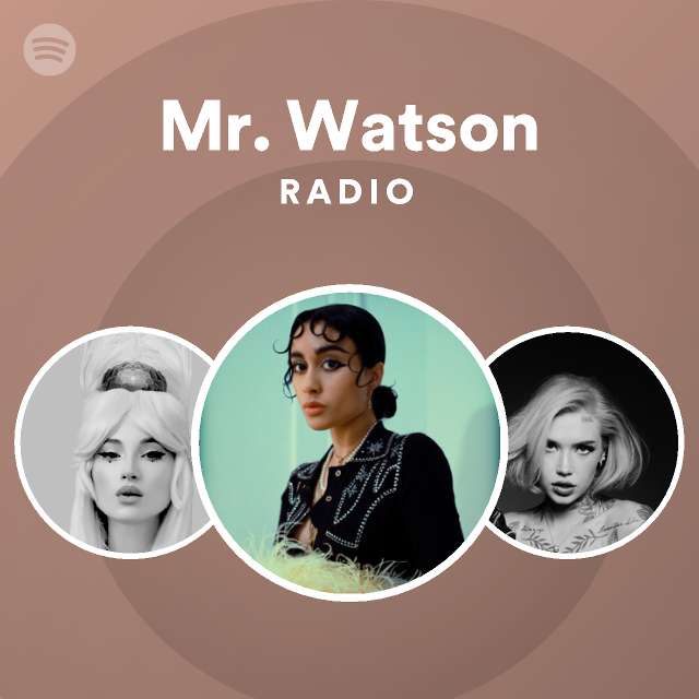 Mr. Watson Radio - playlist by Spotify | Spotify