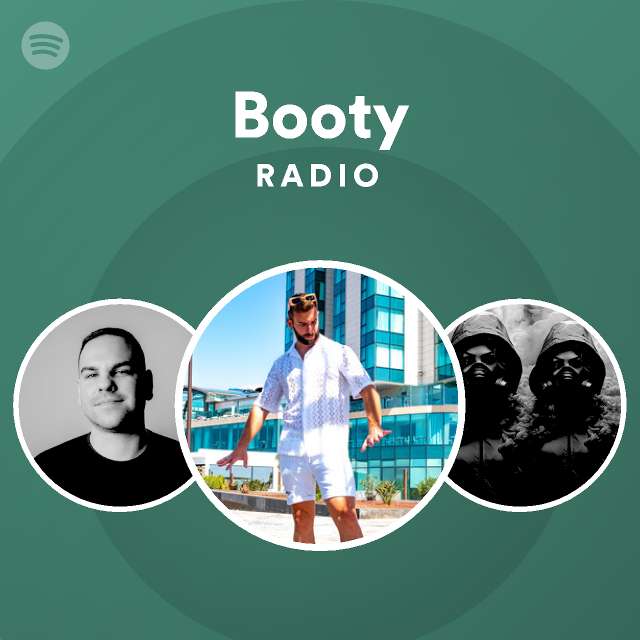 Booty Radio - playlist by Spotify | Spotify