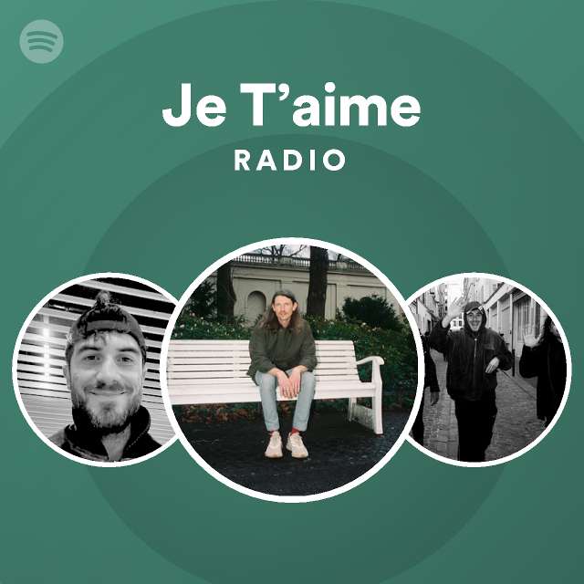 Je T’aime Radio - playlist by Spotify | Spotify