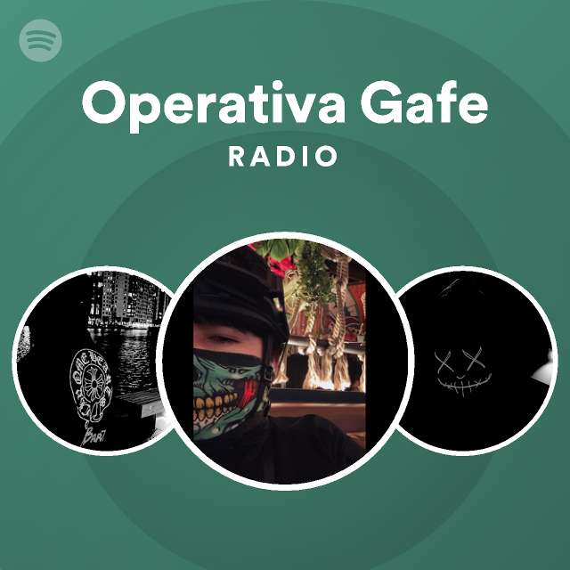 Operativa Gafe Radio | Spotify Playlist