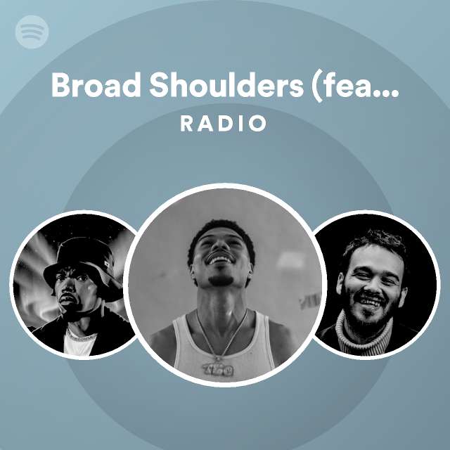 Broad Shoulders (feat. Chance the Rapper) Radio - playlist by Spotify ...