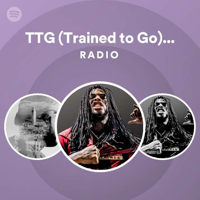 TTG (Trained to Go) [feat. French Montana, YG Hootie, Joe Moses & Baby ...
