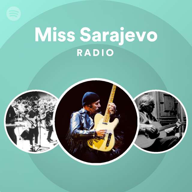 Miss Sarajevo - Remastered 2013 Radio - playlist by Spotify | Spotify