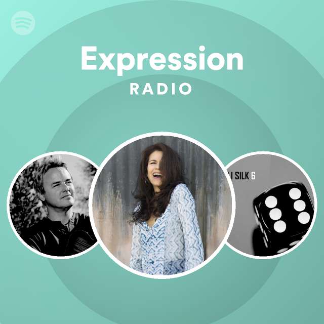 Expression Radio - playlist by Spotify | Spotify