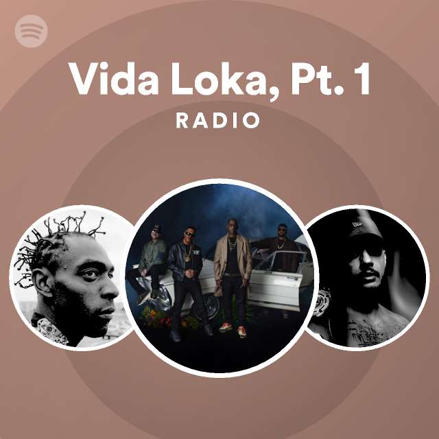 Vida Loka, Pt. 1 Radio - playlist by Spotify | Spotify
