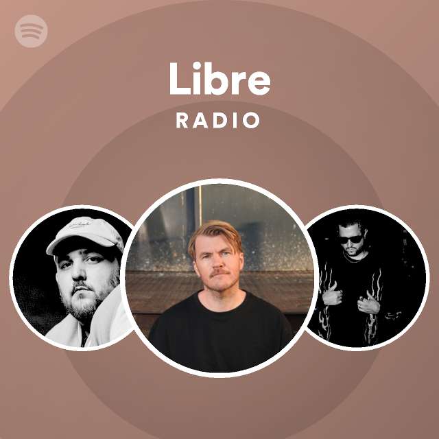 Libre Radio - playlist by Spotify | Spotify