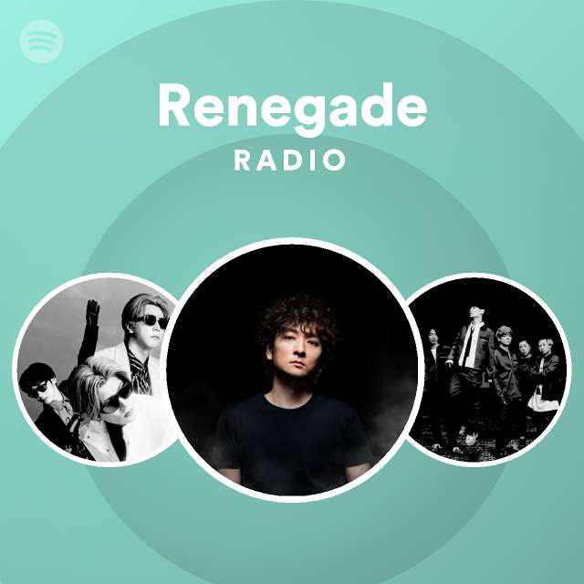 Renegade Radio - playlist by Spotify | Spotify