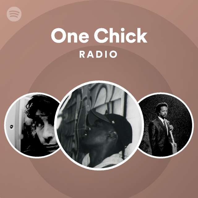 One Chick Radio - playlist by Spotify | Spotify