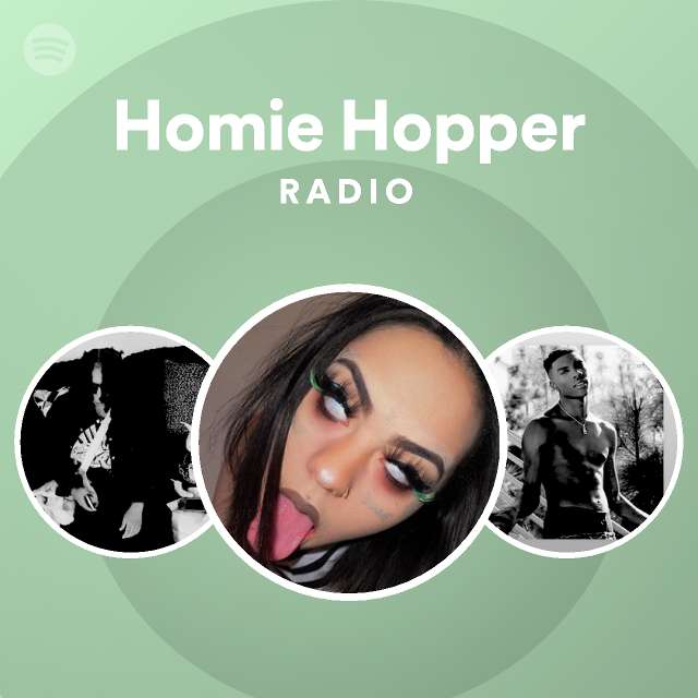 Homie Hopper Radio - playlist by Spotify | Spotify