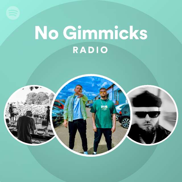 No Gimmicks Radio - playlist by Spotify | Spotify