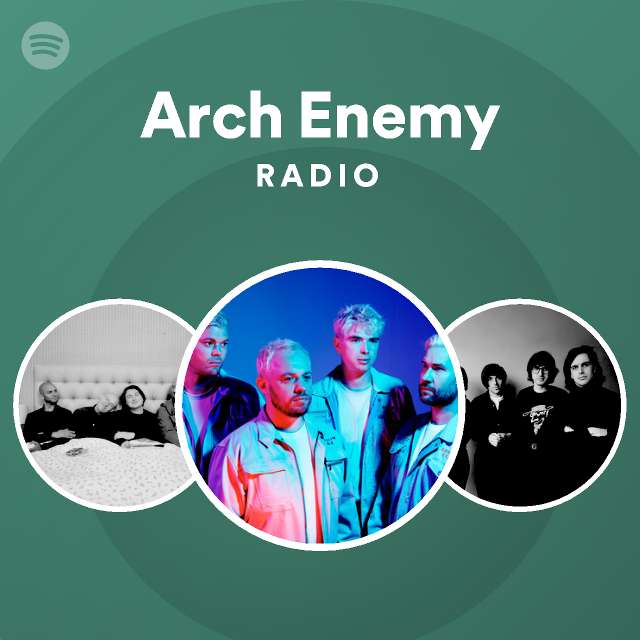 Arch Enemy Radio - playlist by Spotify | Spotify
