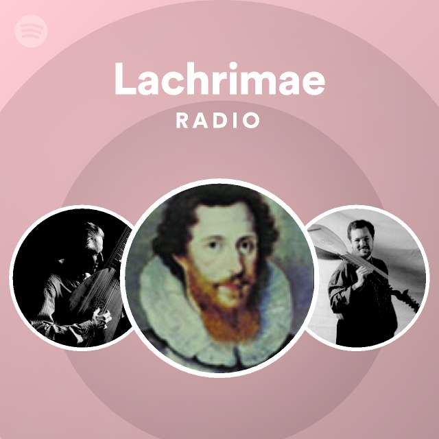 Lachrimae Radio - playlist by Spotify | Spotify