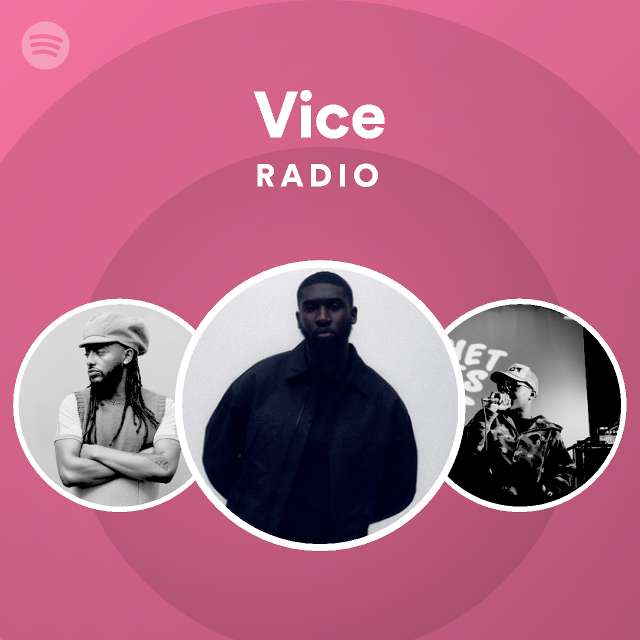 Vice Radio - playlist by Spotify | Spotify