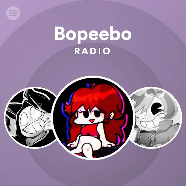Bopeebo Radio - playlist by Spotify | Spotify